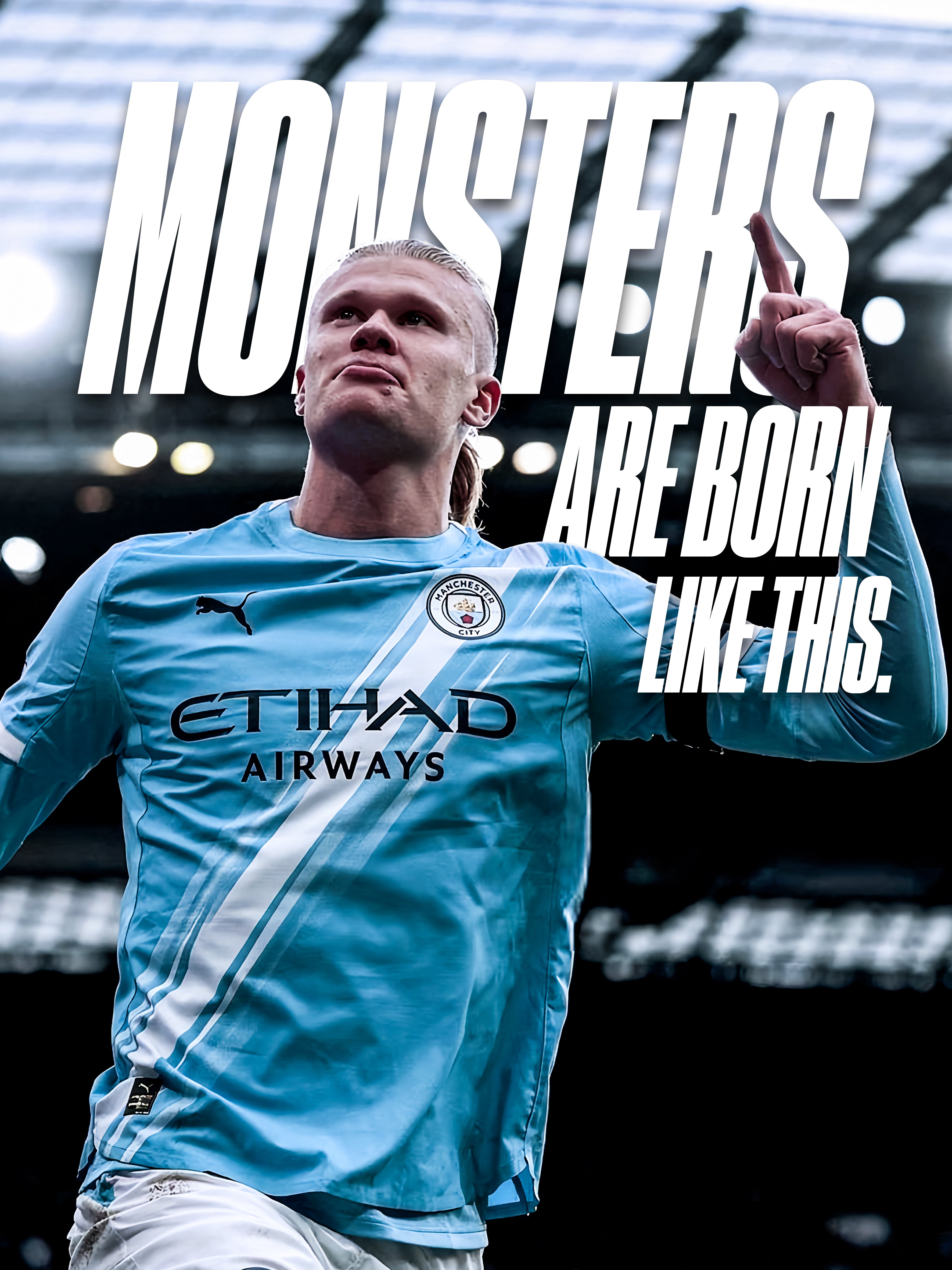 Erling Haaland - Monsters Are Born Like This – Postersight